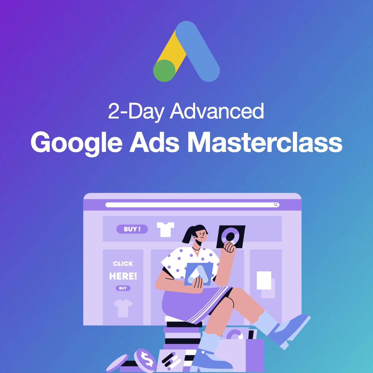 Malaysia Advanced Google Ads Masterclass Training - JustSimple Malaysia